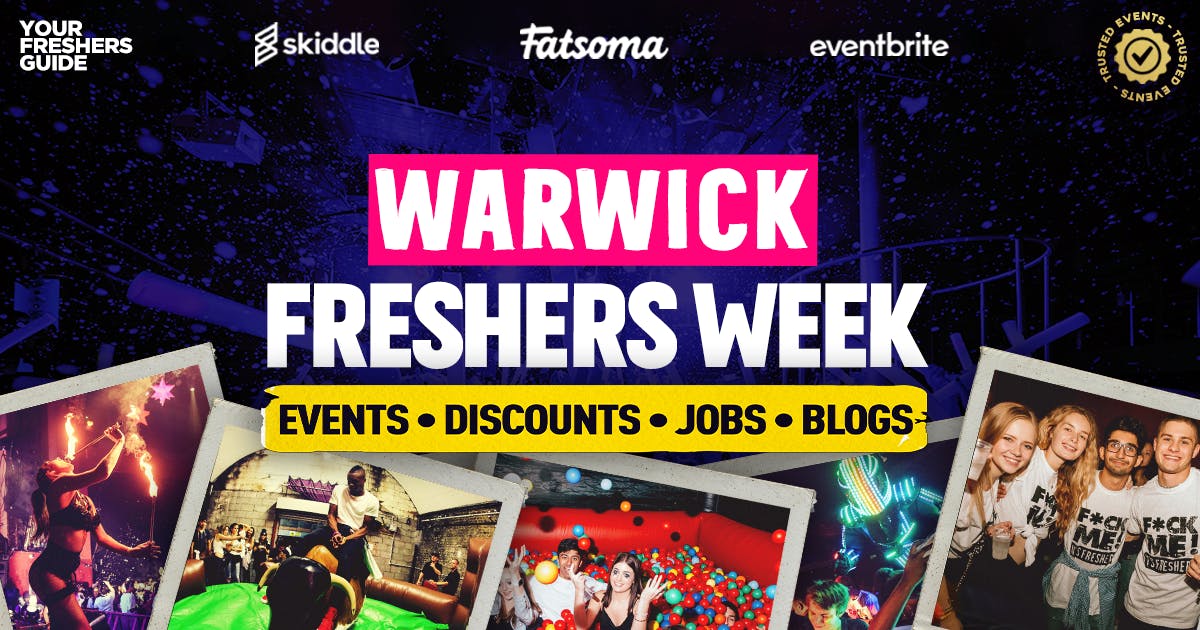Warwick Freshers 2024 | Biggest Freshers Events for Warwick University