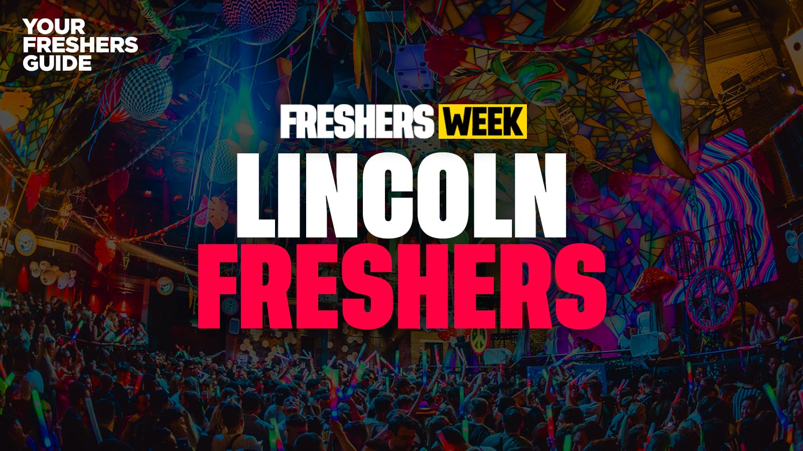 Lincoln Freshers 2025 | Events, Group Chats, Discounts & Guides