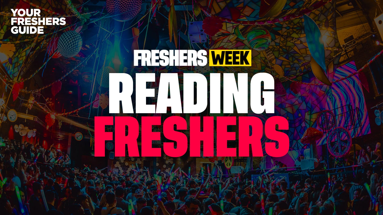 Reading Freshers 2026 | Ultimate Guide to Events, Offers & More