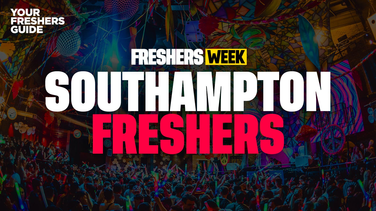 Southampton Freshers 2026 | Events, Deals, Chats & Student Tips
