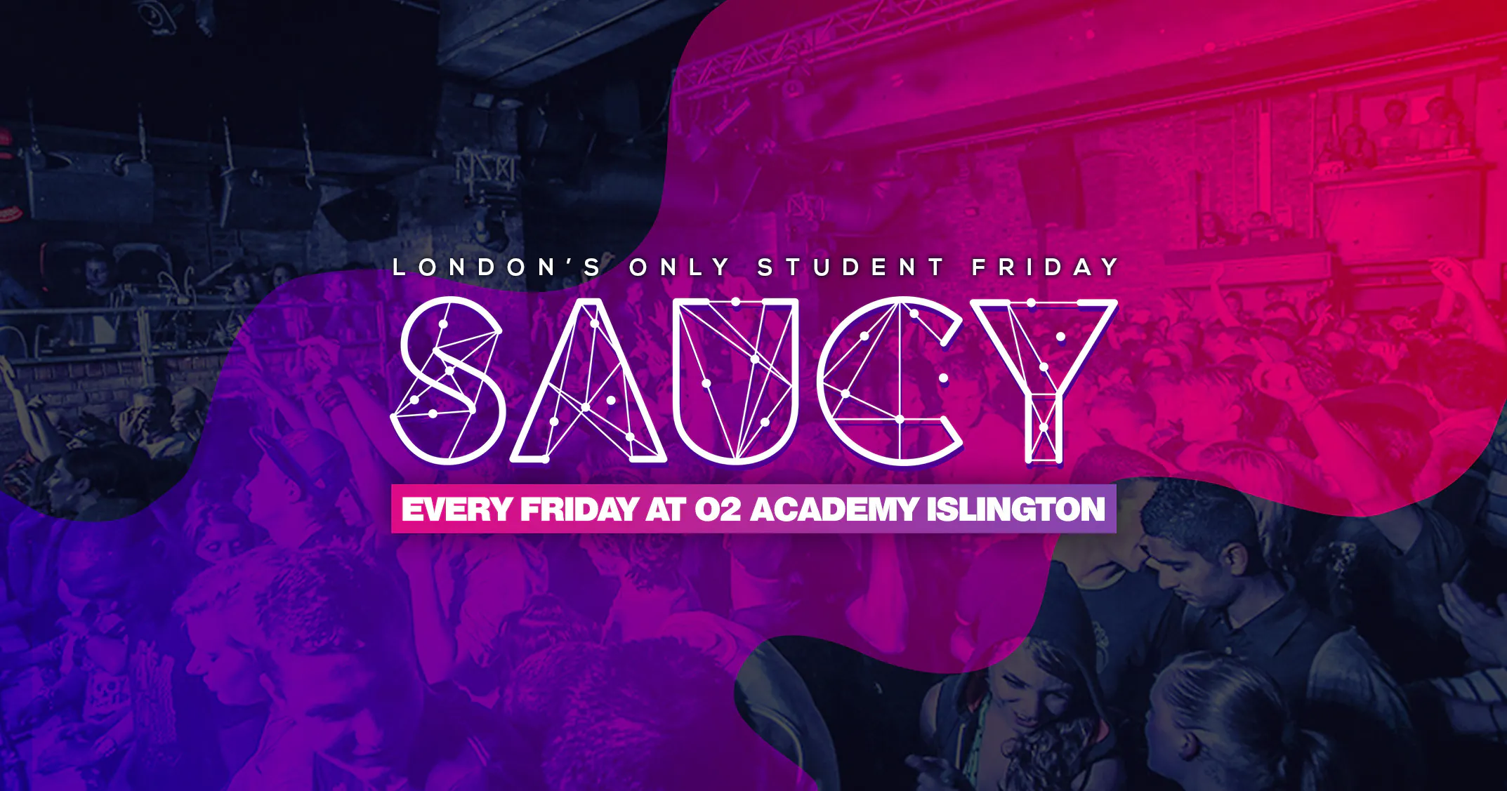 Saucy Fridays | London's Only Student Friday