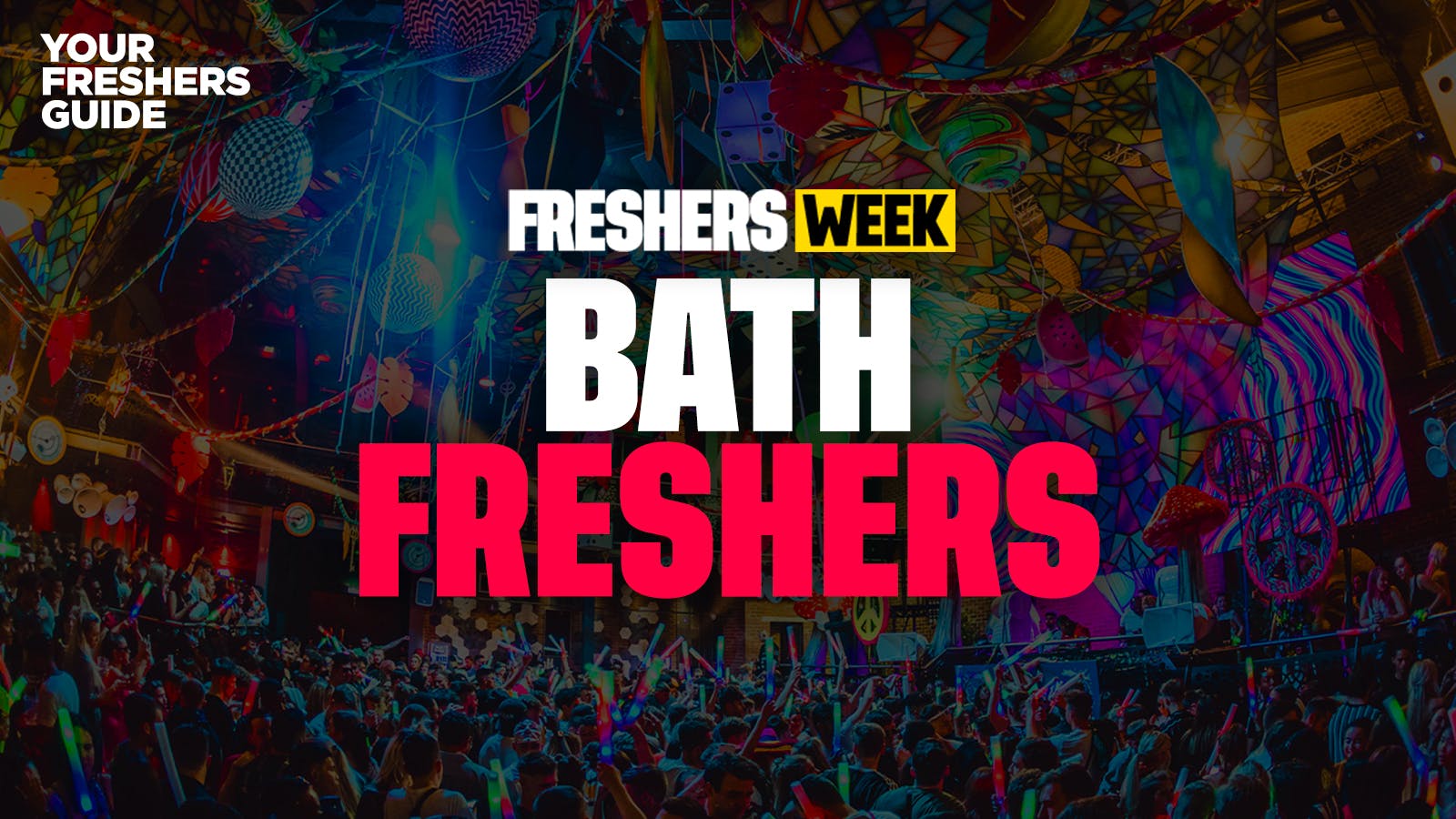 Bath Freshers 2025 | Get tickets for Bath Freshers Week