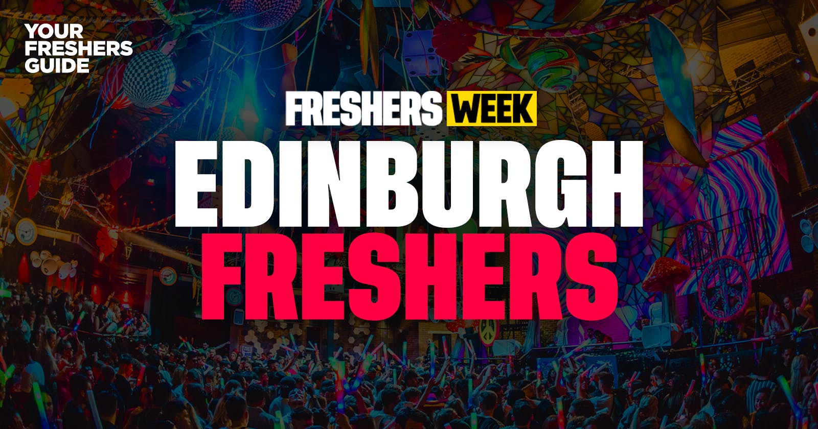 Edinburgh Freshers 2025 | Events, Discounts, Group Chats & Guides