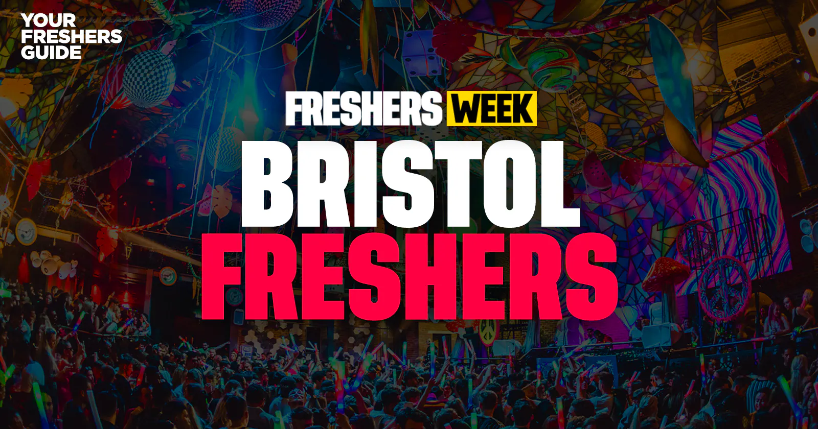 Bristol Freshers 2026 | Events, Group Chats, Discounts & Student Guides