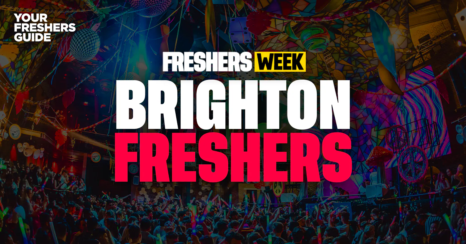 Brighton Freshers 2026 | Ultimate Guide to Events, Discounts & More