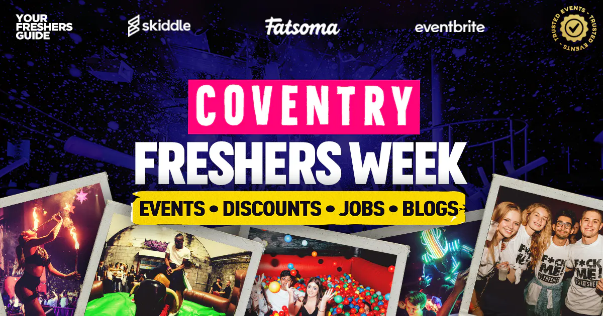 Coventry Freshers 2022 | Coventry Freshers Week Events & Tickets 2022