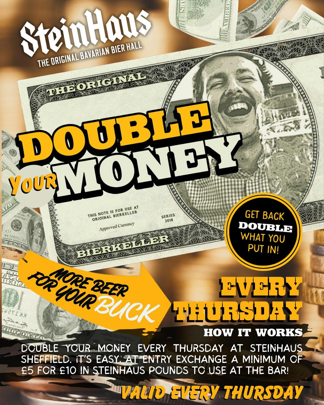 Double your money Thursdays - Steinhaus Sheffield